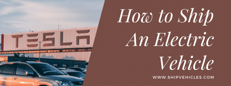 How to Ship an Electric Vehicle – Complete EV Guide – Shipvehicles.com